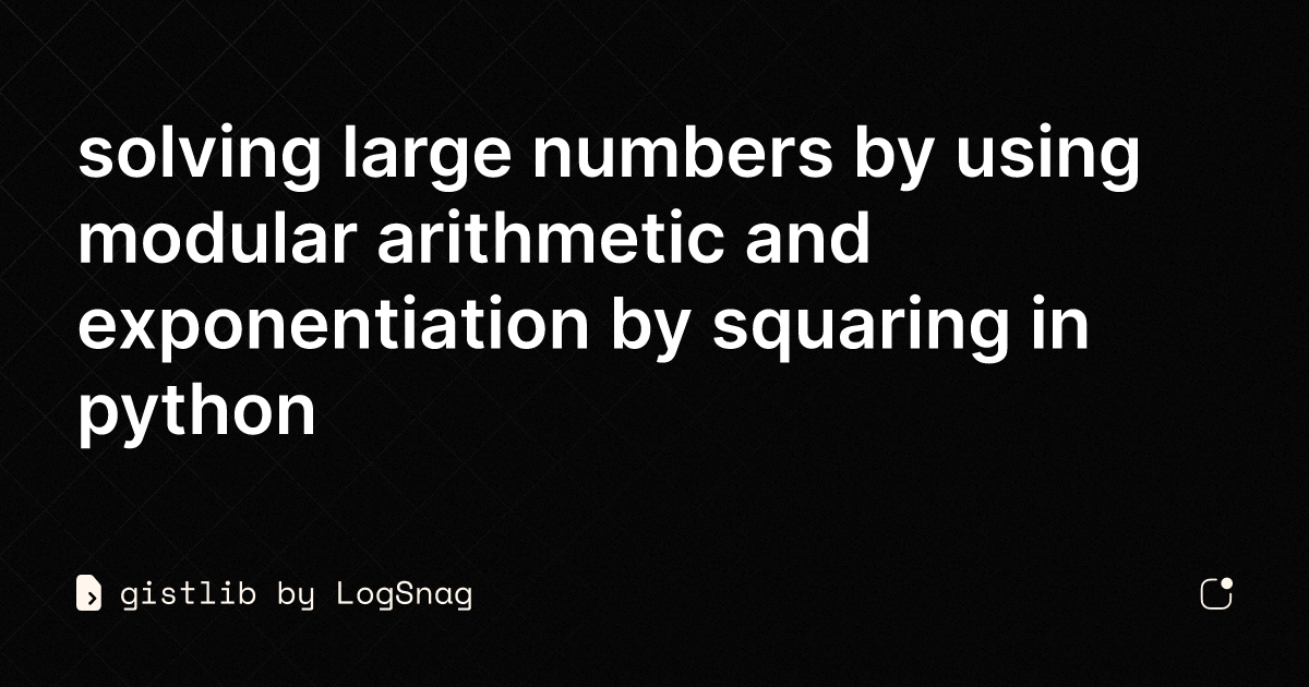 gistlib - solving large numbers by using modular arithmetic and ... gistlib - solving large numbers by using modular arithmetic and ...